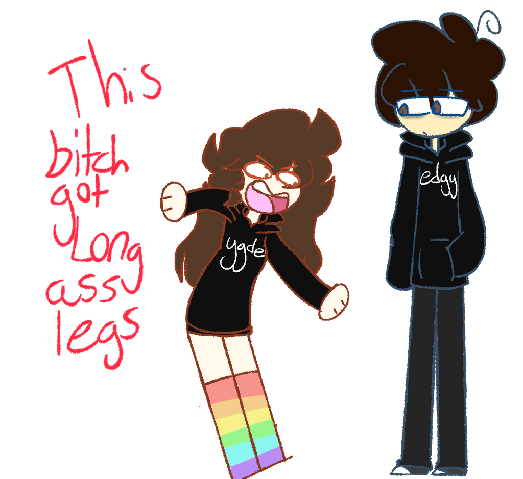 This Bitch Got Long Ass Legs Oml By Springsu On Deviantart