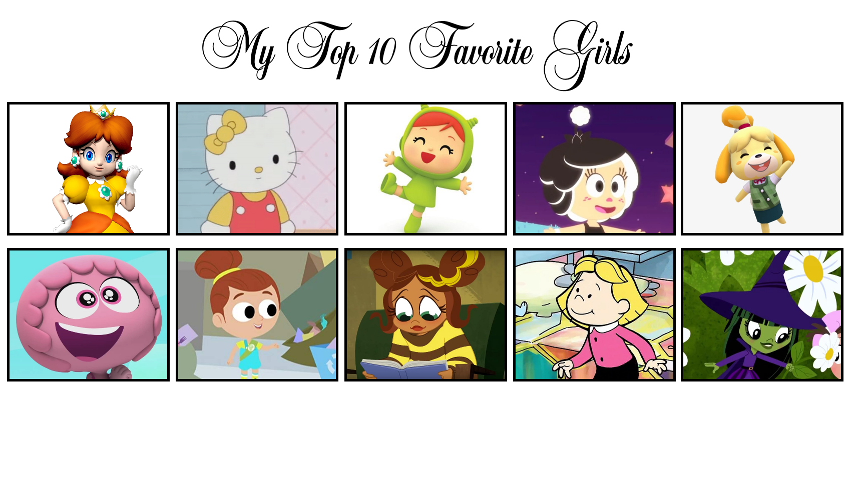 My Top 10 Favorite Girls by IanandArt-Back-Up-3 on DeviantArt My Top 10 Favorite Girls by IanandArt-Back-Up-3 on DeviantArt