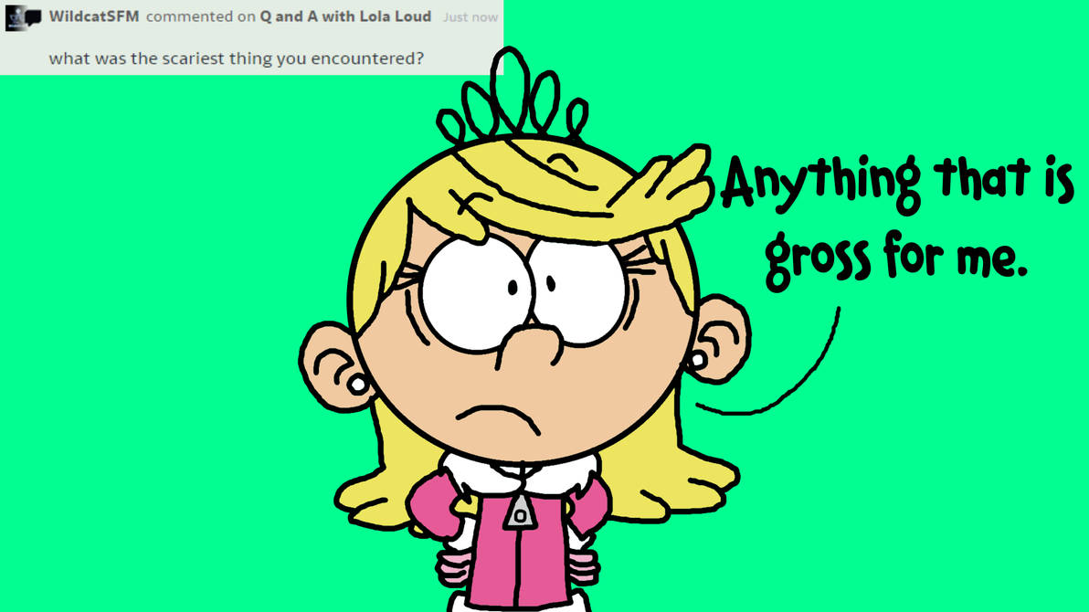 Q And A With Lola Loud 22 By Ianandart Back Up 3 On Deviantart