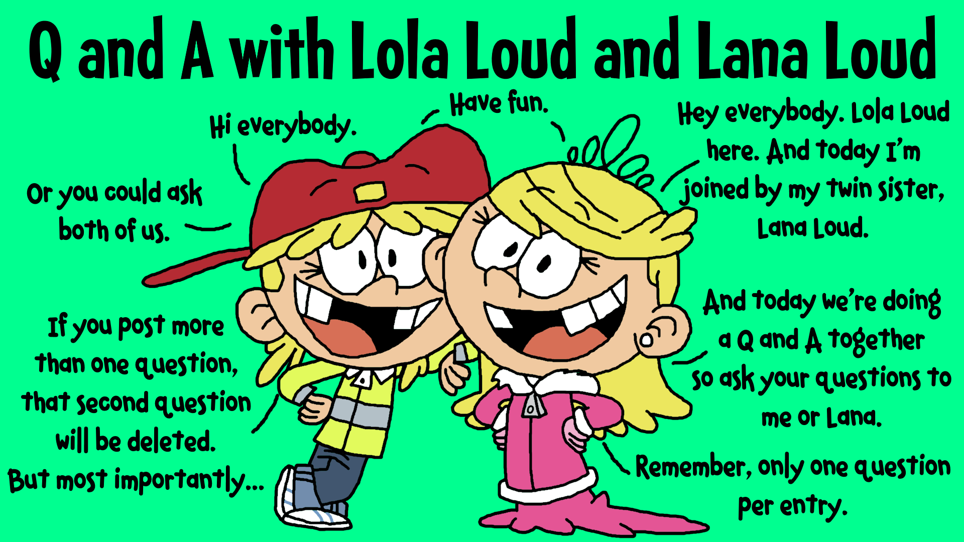 Q And A With Lola Loud And Lana Loud Closed By Ianandart Back Up 3 On