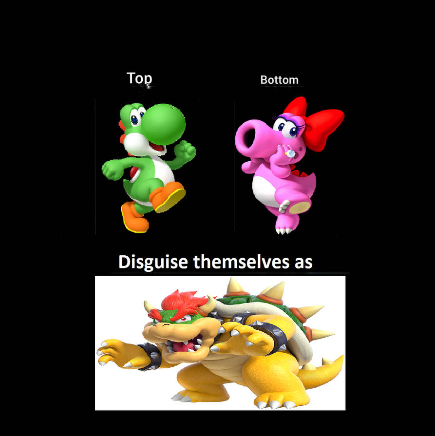 Yoshi And Birdo Disguise Themselves As Bowser By Powerpup97 On Deviantart