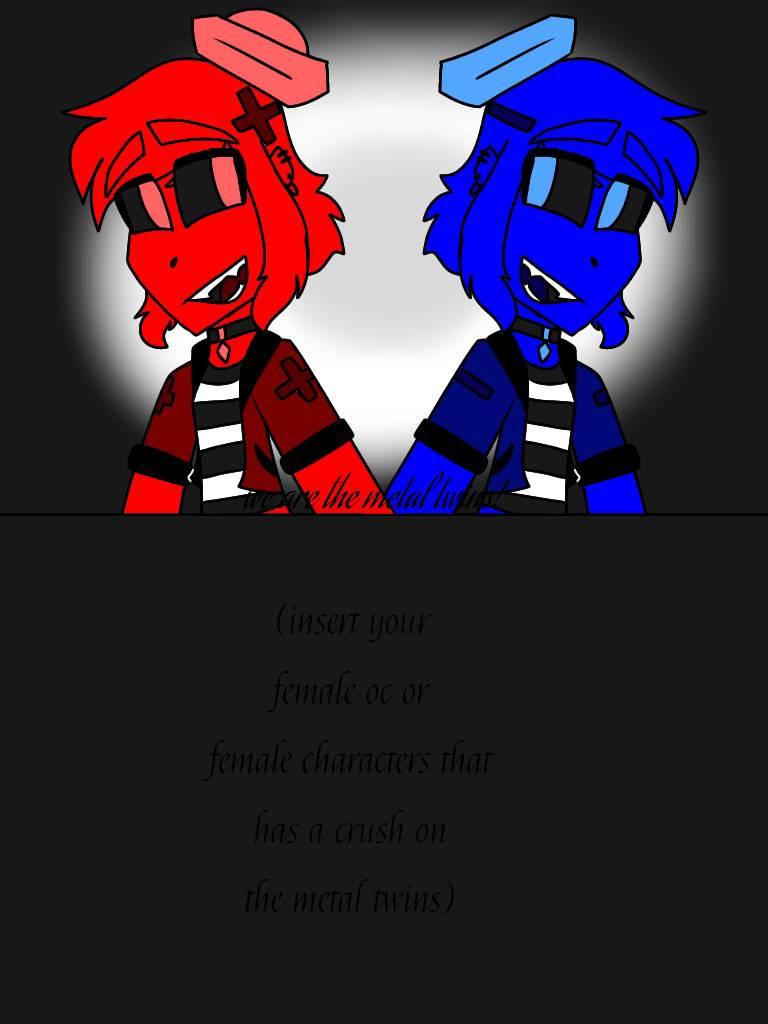The Metal Twins Introduction Fake Collab By Rosywolfycherry12 On Deviantart