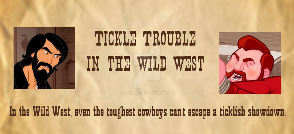 Tickle Trouble In The Wild West By Lannad On Deviantart