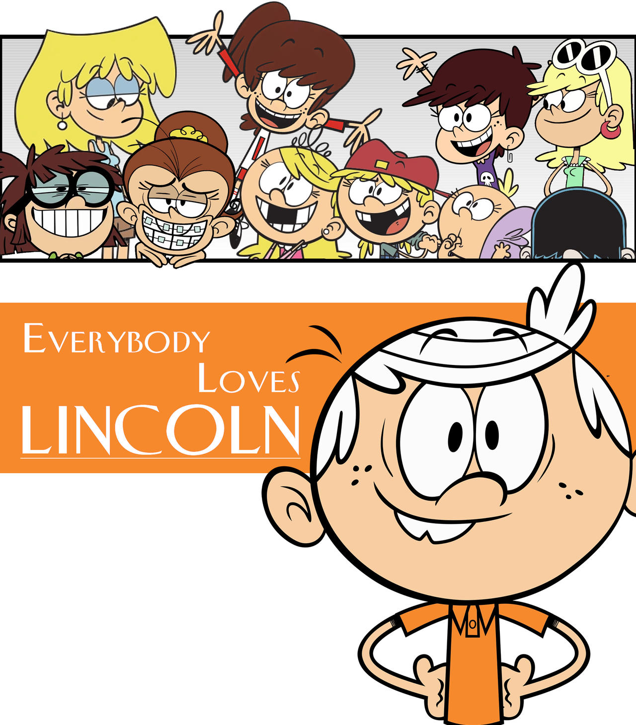 Everybody Loves Lincoln By Yoursavinggracehere On Deviantart