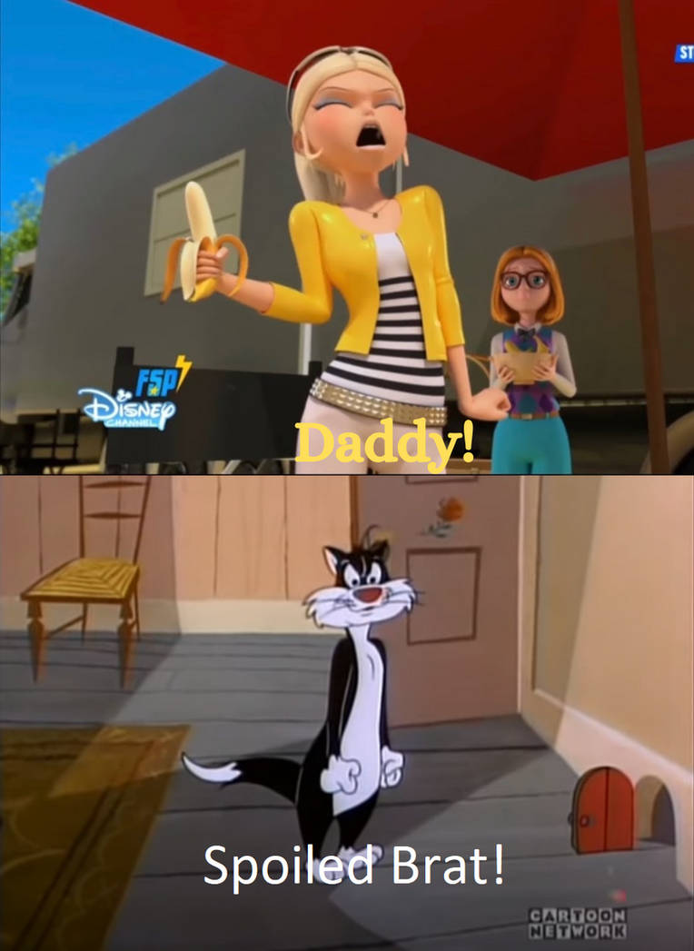 Sylvester Calls Chloe Bourgeois A Spoiled Brat By Floraheart140 On