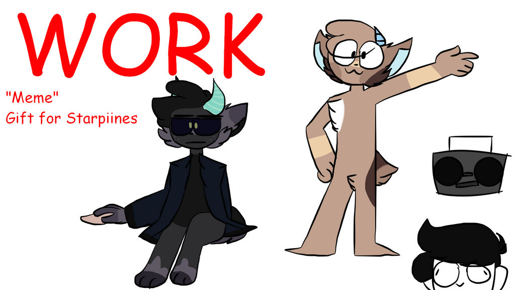 Work Meme For Starpiines By Fuck Me Pawpatrol On Deviantart