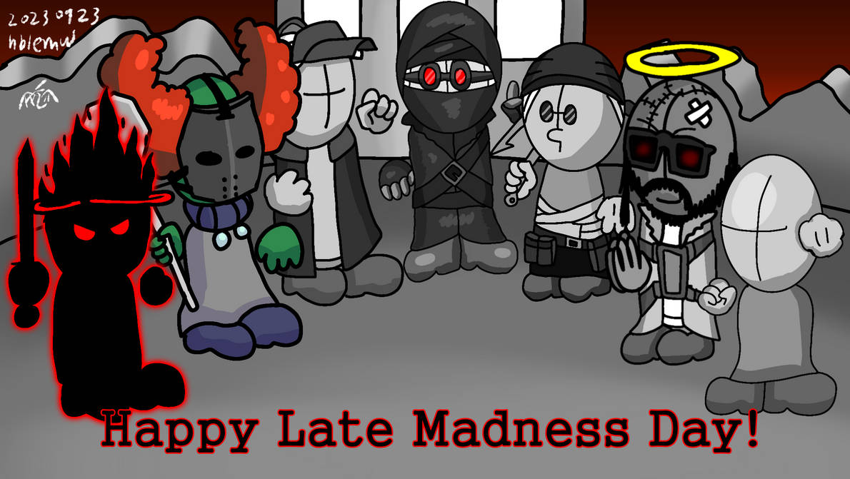 Happy Late Madness Day By Galbin32 On Deviantart