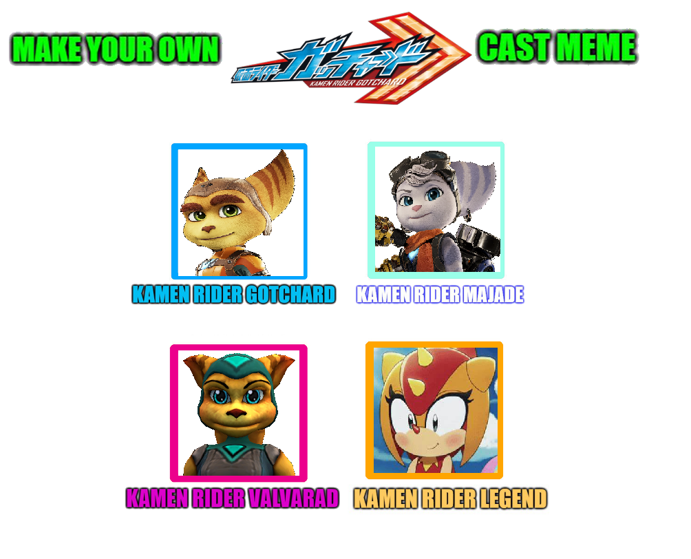 Kamen Rider Gotchard Recast Meme By Teamprockyben On Deviantart
