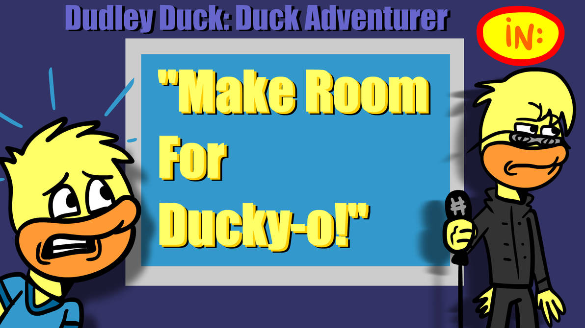 Make Room For Ducky O Title Card By Artbythanasi On Deviantart