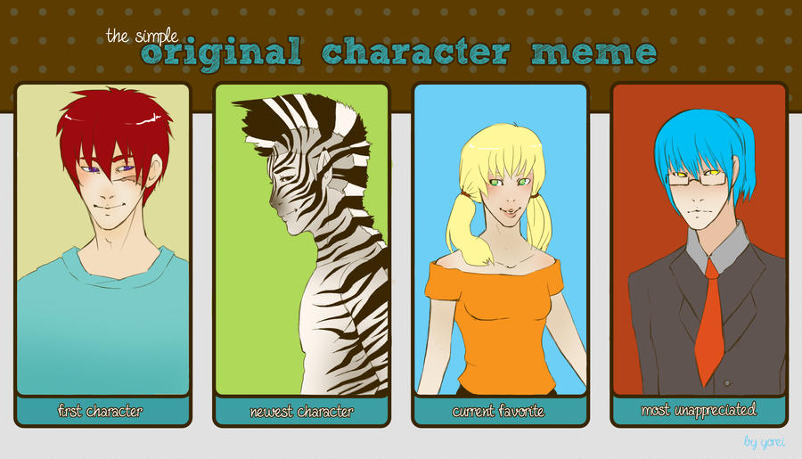 Simple OC Meme Finished by yorei on DeviantArt Simple OC Meme Finished by yorei on DeviantArt