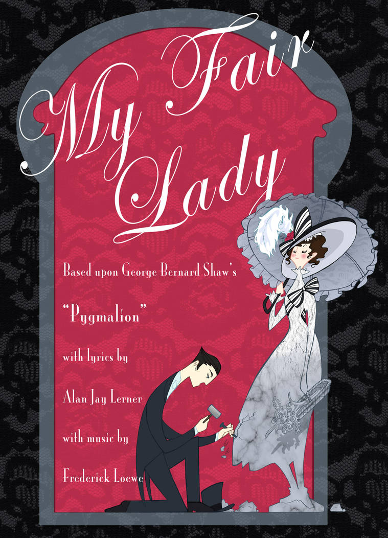 My Fair Lady By Spicysteweddemon On Deviantart