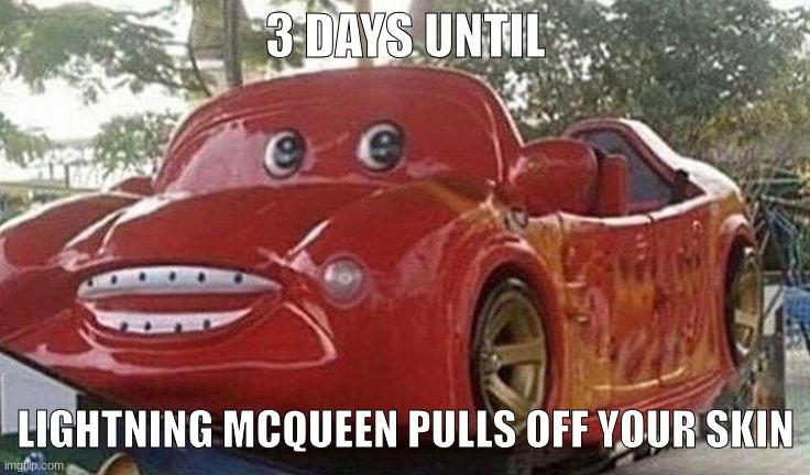 3 Days But Its A Lightning Mcqueen Meme By Ssbrandon On Deviantart