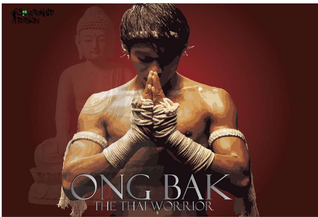 Ong Bak Poster By Cloverwyobraznia On Deviantart