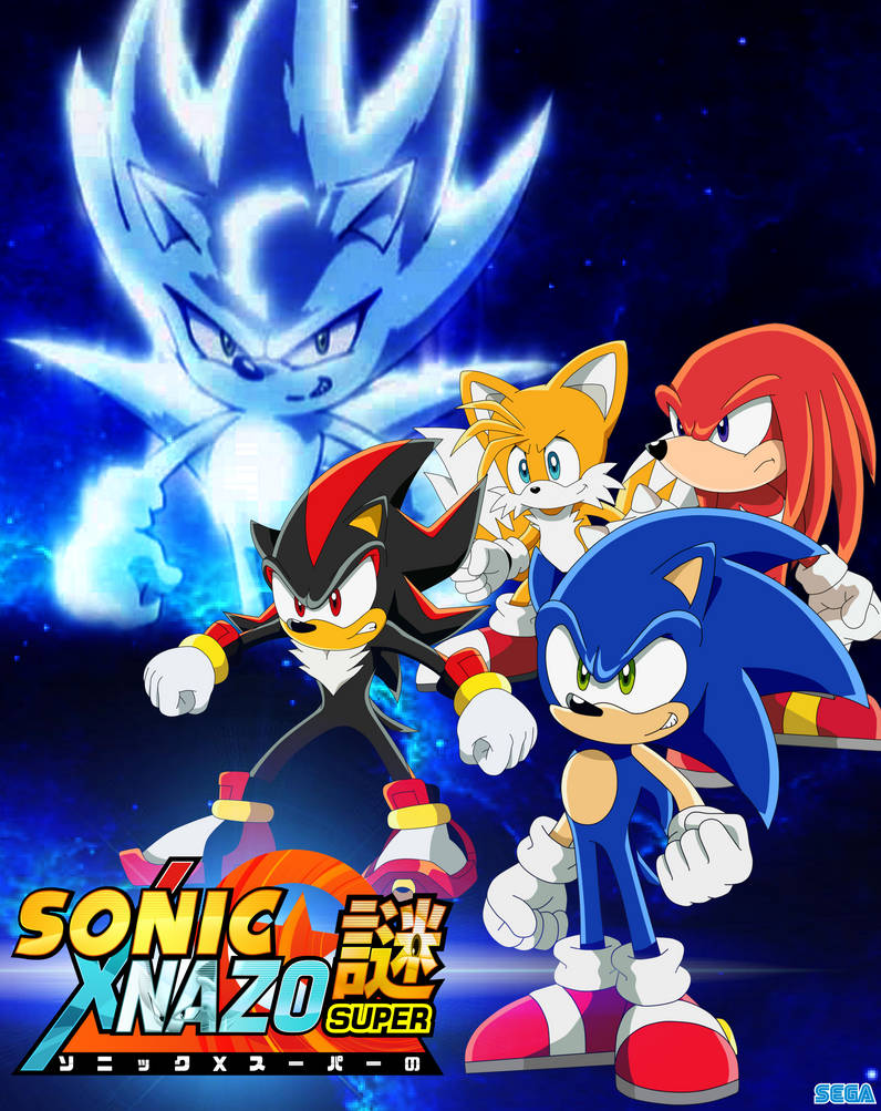 Sonic X Nazo Super Poster Sonic X Movie Anime By All Stars 2x On Deviantart