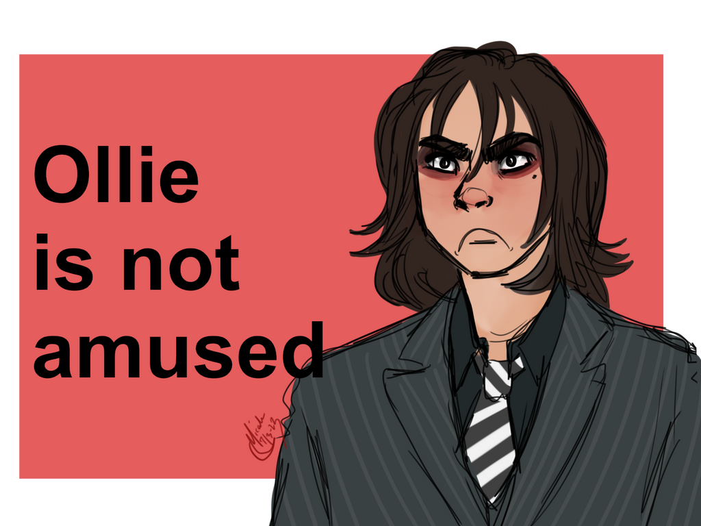 Ollie Is Not Amused version 1 (OC) by MicahandtheMoon on DeviantArt Ollie Is Not Amused version 1 (OC) by MicahandtheMoon on DeviantArt