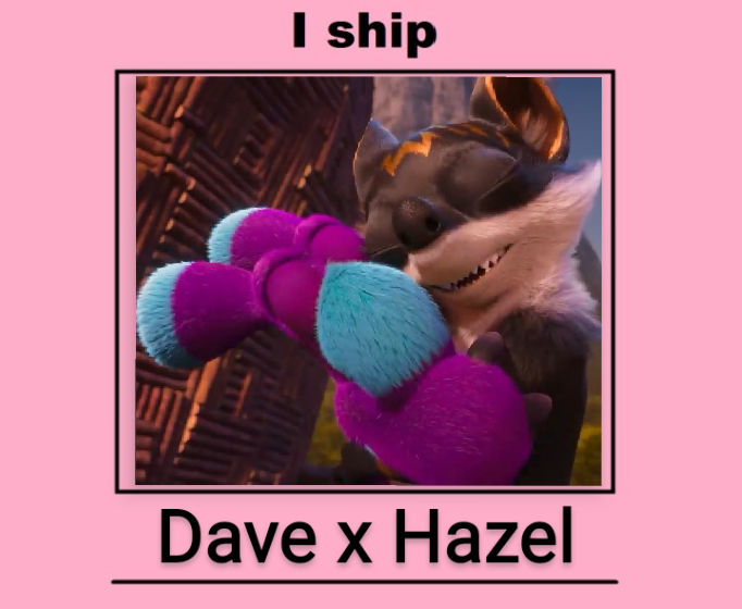 I Ship Dave Nestrian x Hazel Grymp by looneytunesfanlhl on DeviantArt I Ship Dave Nestrian x Hazel Grymp by looneytunesfanlhl on DeviantArt
