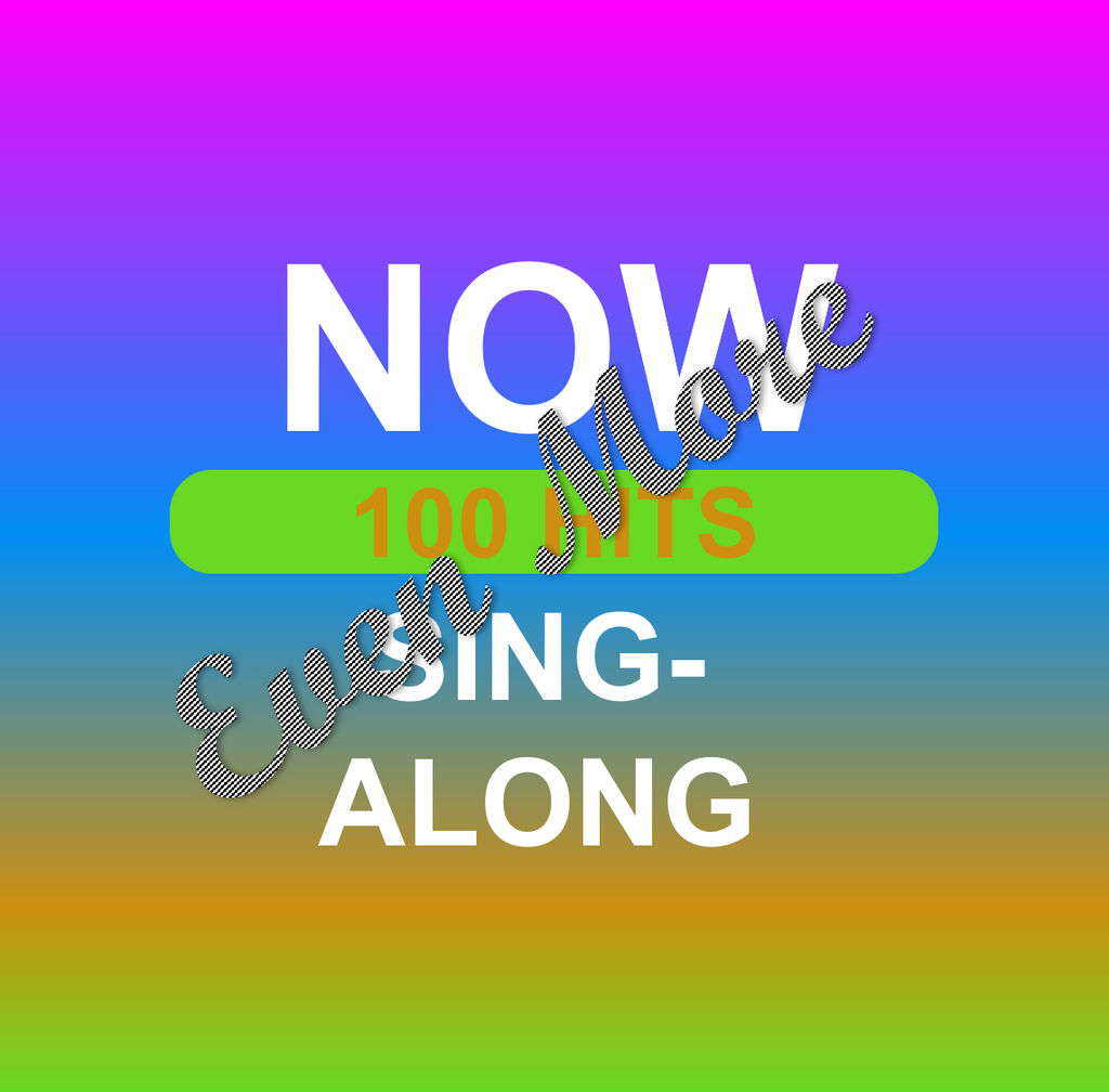 Now 100 Hits Even More Sing Along by DTVRocks on DeviantArt Now 100 Hits Even More Sing Along by DTVRocks on DeviantArt