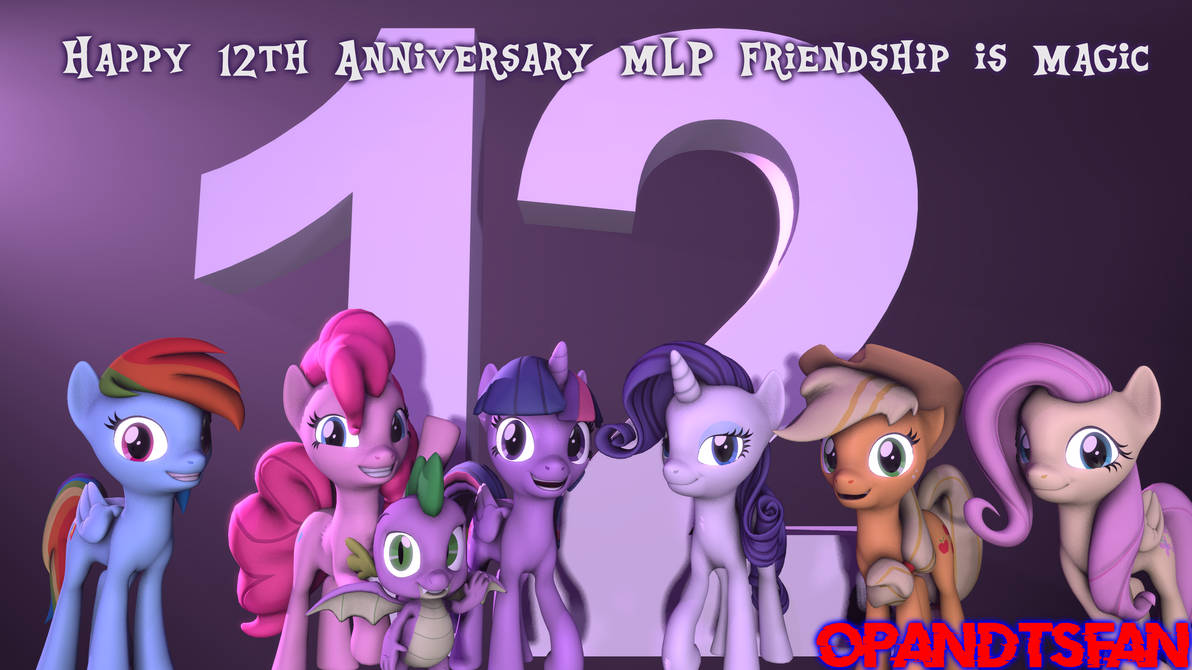 Sfm Mlp Mlp Fim 12th Anniversary By Opandtsfan On Deviantart