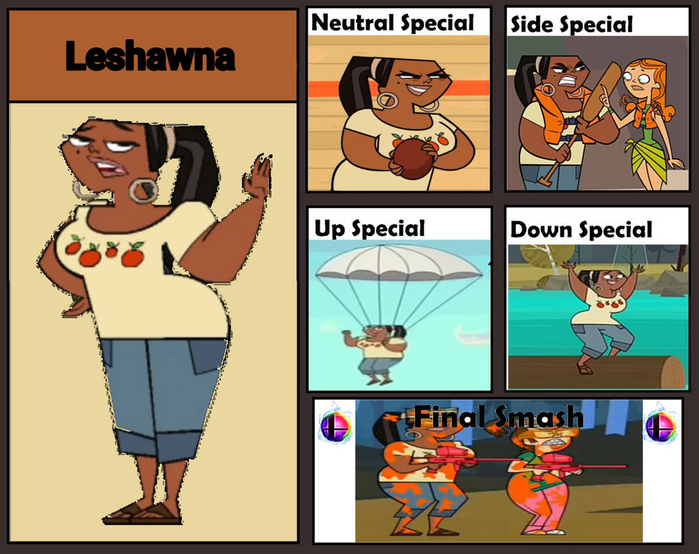 Smash Bros Heroes Moveset Leshawna Total Drama By Jsteen03 On