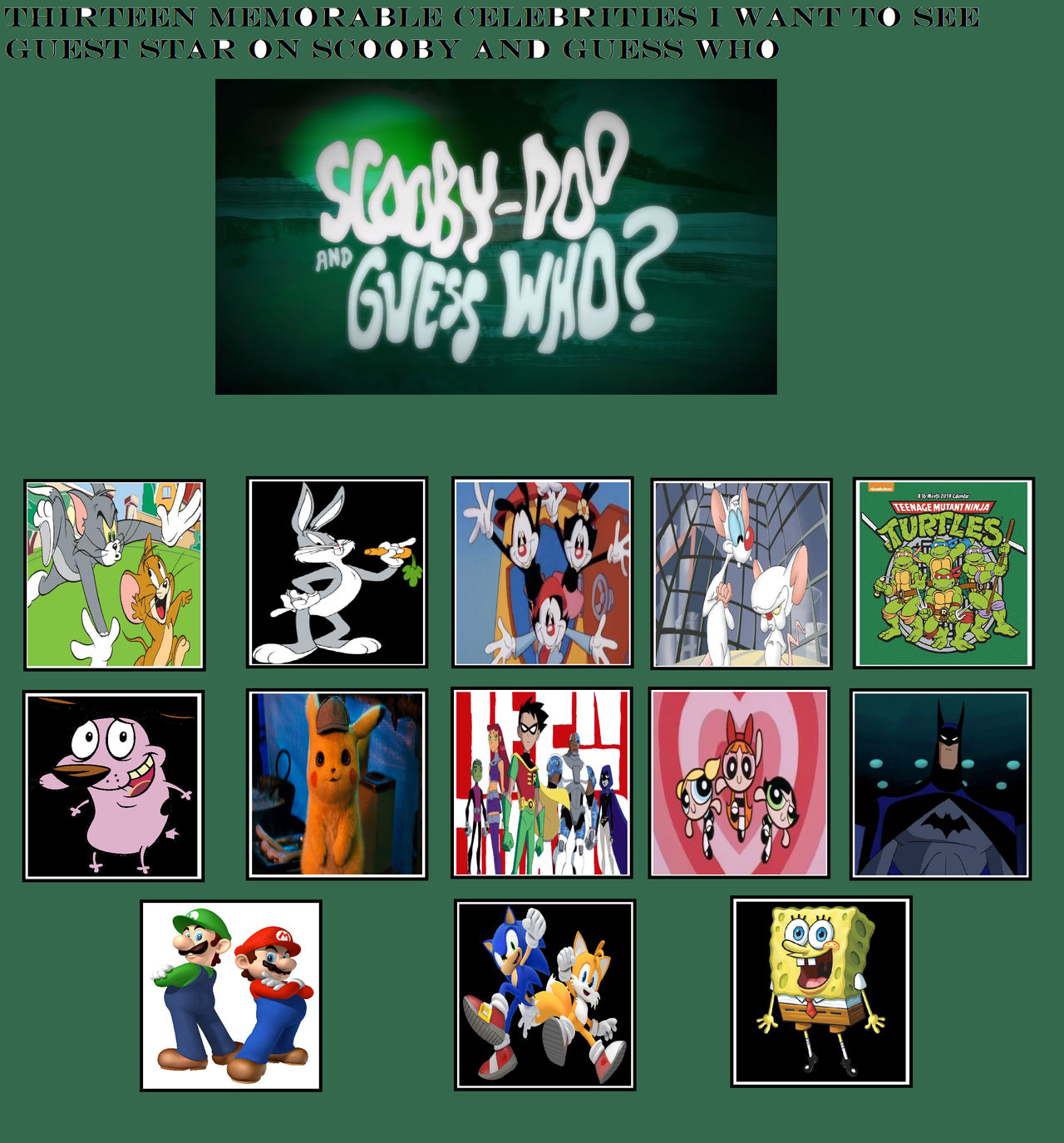 My 13 Fic Celebs I Want In Scooby Doo Guess Who By Alphaomega