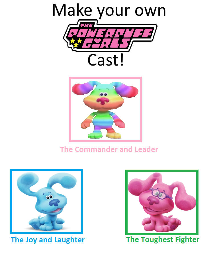 Blues Clues Puppies As The Powerpuff Girls By Ehrisbrudt On Deviantart
