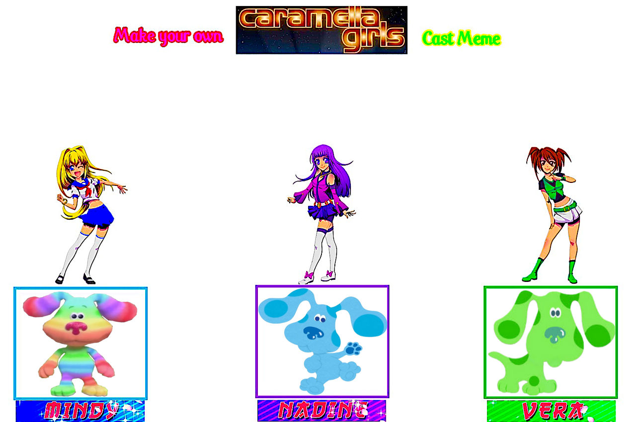 Blues Clues Puppies As Caramella Girls Cast Meme By Ehrisbrudt On