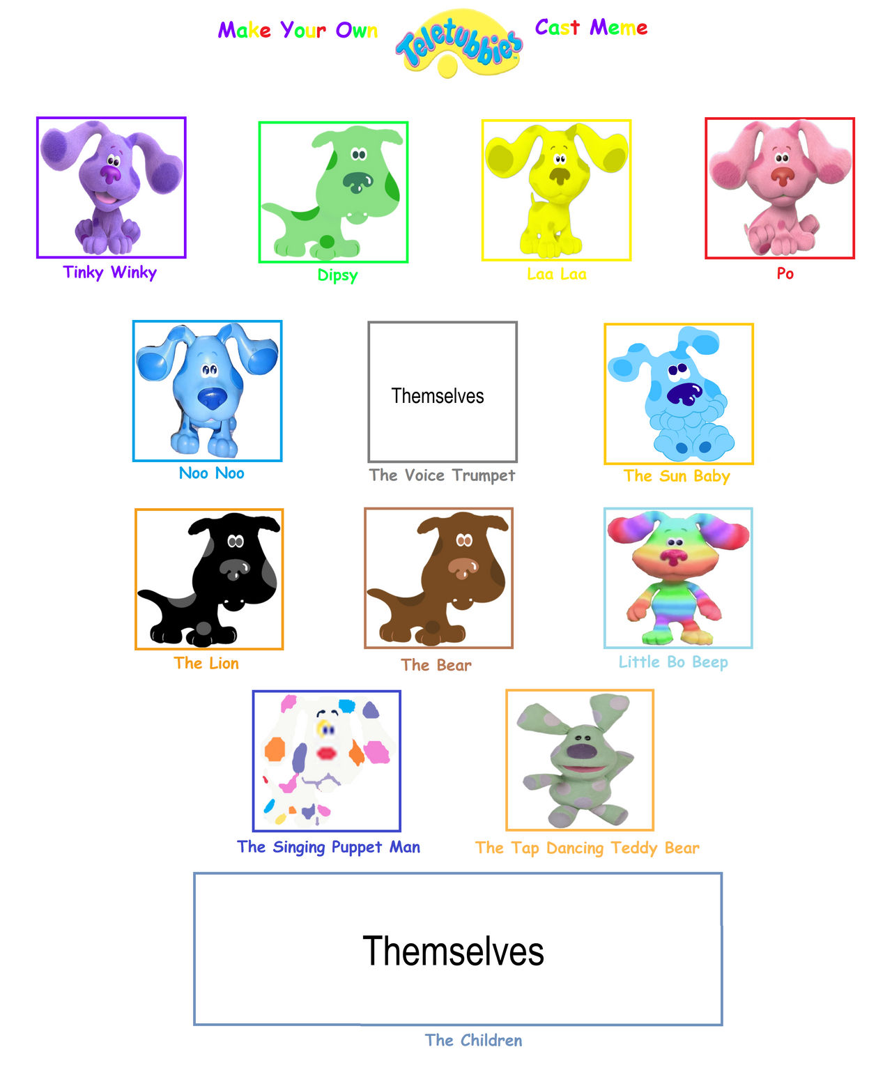 Blues Clues Puppies Teletubbies Cast Meme By Ehrisbrudt On Deviantart