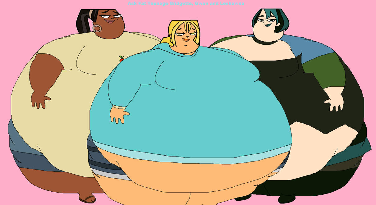 Ask Fat Bridgette Gwen And Leshawna By Thegothengine On Deviantart