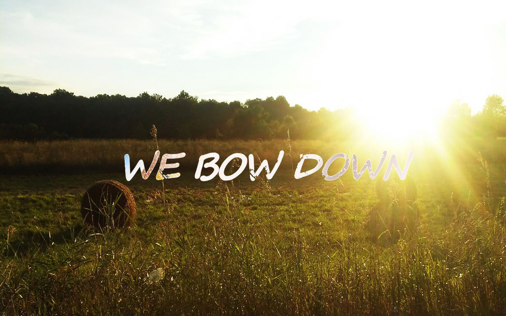 We Bow Down Church Wallpaper By Skyleyrem On Deviantart