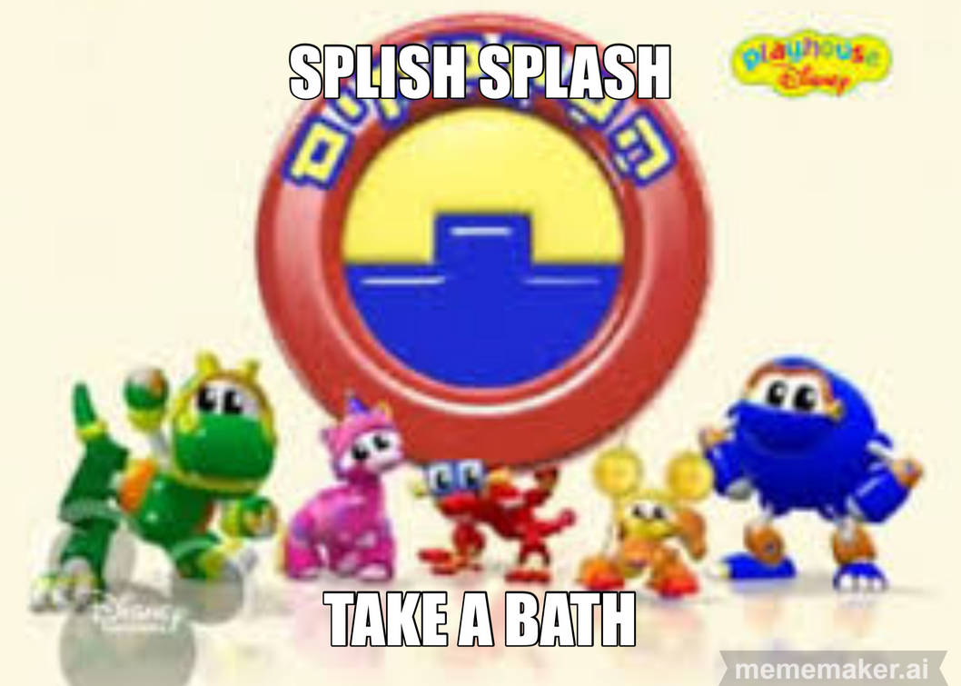 Splish Splash Take A Bath Meme By Janetlovespink1 On Deviantart