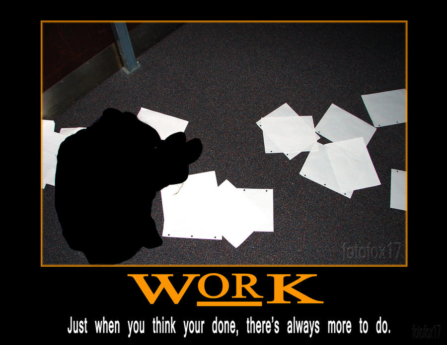 Work Demotivator By Fotofox17 On DeviantArt work-demotivator-by-fotofox17-on-deviantart