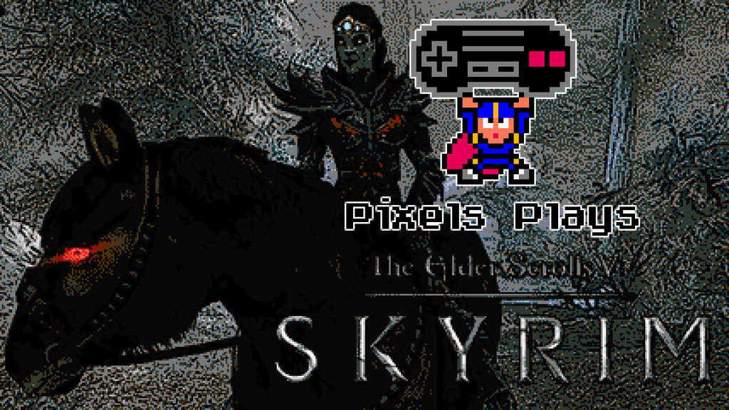 Pixels Plays Skyrim Kalista Title Card By Djgamer On Deviantart