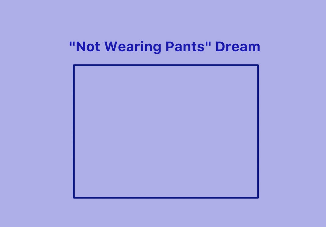 Not Wearing Pants Dream Meme By Disneywo On Deviantart