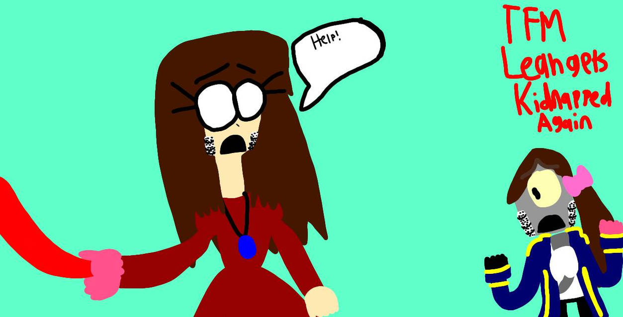 TFM Leah gets Kidnapped Again by IsabelleLeBron2006 on DeviantArt TFM Leah gets Kidnapped Again by IsabelleLeBron2006 on DeviantArt