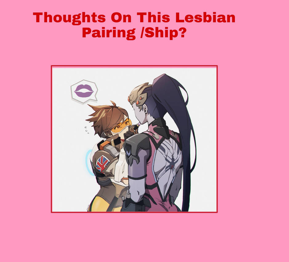 Thoughts On Widowmakertracer Lesbian Pairing By Alex130198ferrana On Deviantart