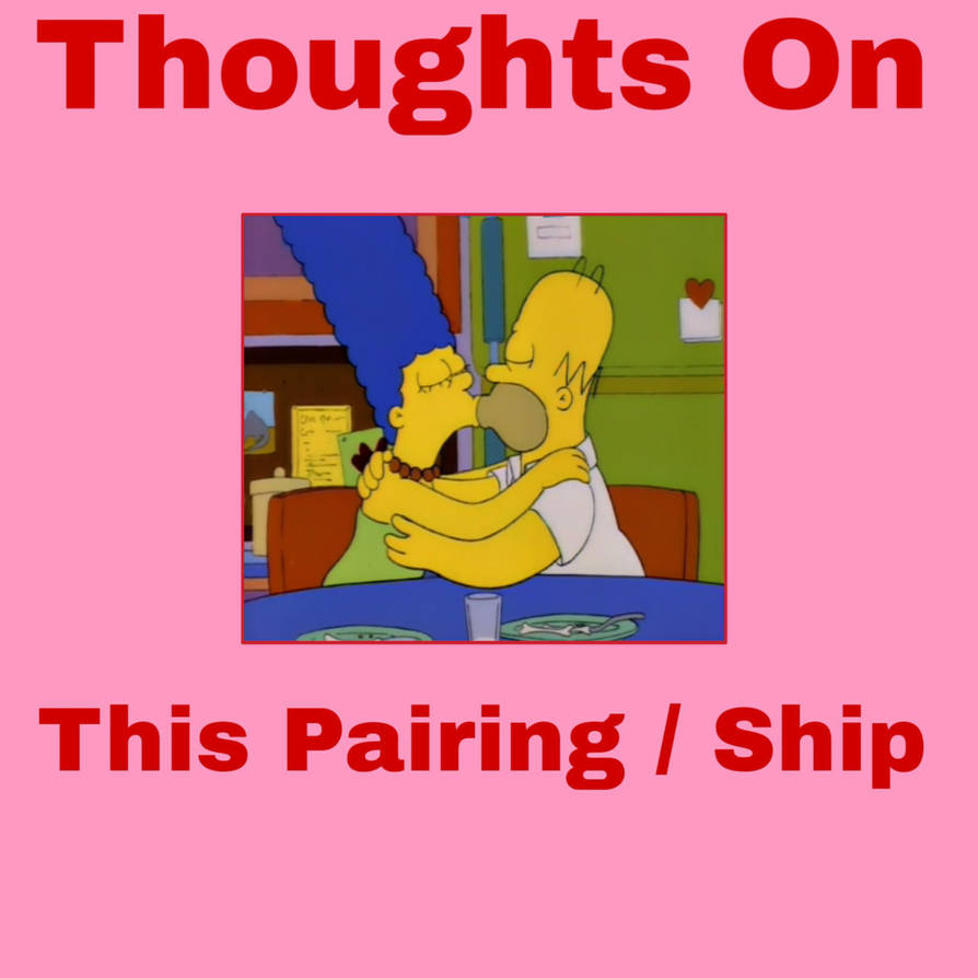 Thoughts On Homer Simpson X Marge Simpson By Geononnyjenny On Deviantart