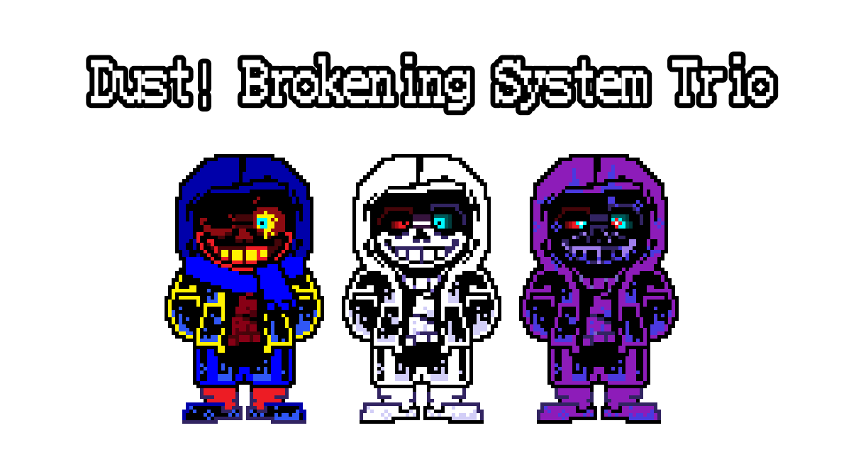 Dust Brokening System Trio By Dltlgus12 On Deviantart
