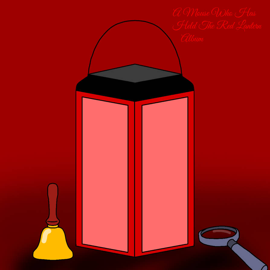 A Mouse Who Has Held The Red Lantern Album By Acaciasmith1000 On Deviantart