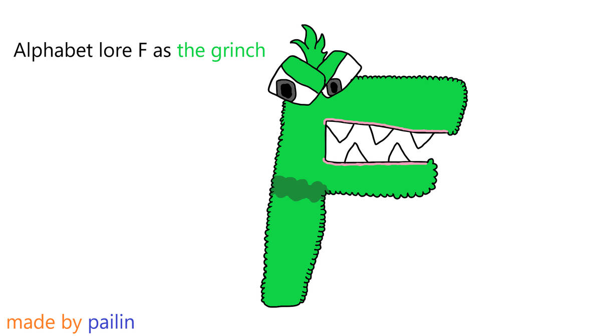 Alphabet Lore F As The Grinch By Pim Pailin On Deviantart