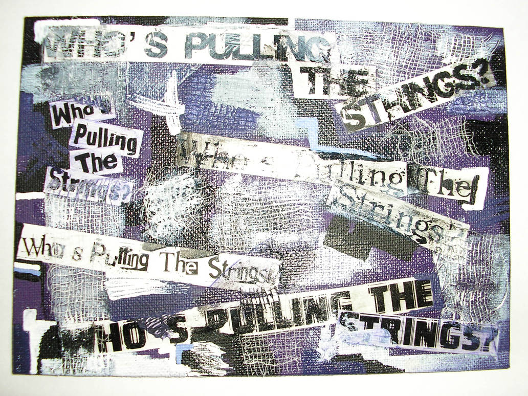 Who's Pulling The Strings? by dancinmegs on DeviantArt