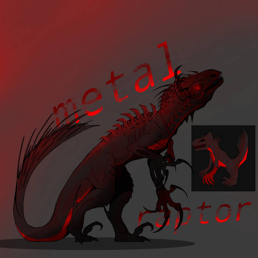 Redesigning metal raptor by spinoblue123 on DeviantArt Redesigning metal raptor by spinoblue123 on DeviantArt