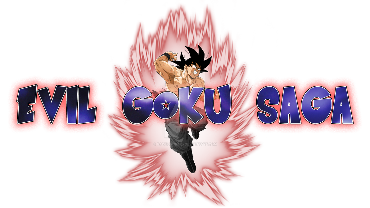 Dragon Ball Shinka (Evil Goku Saga) by Raise-FanFics on DeviantArt Dragon Ball Shinka (Evil Goku Saga) by Raise-FanFics on DeviantArt