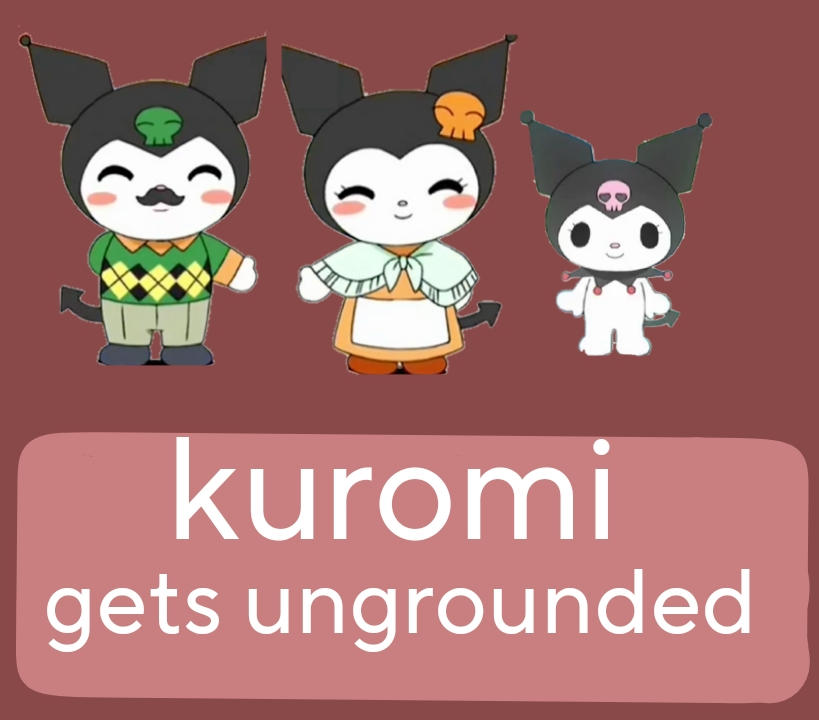 Kuromi Gets Ungrounded By Helenapalomino2 On Deviantart