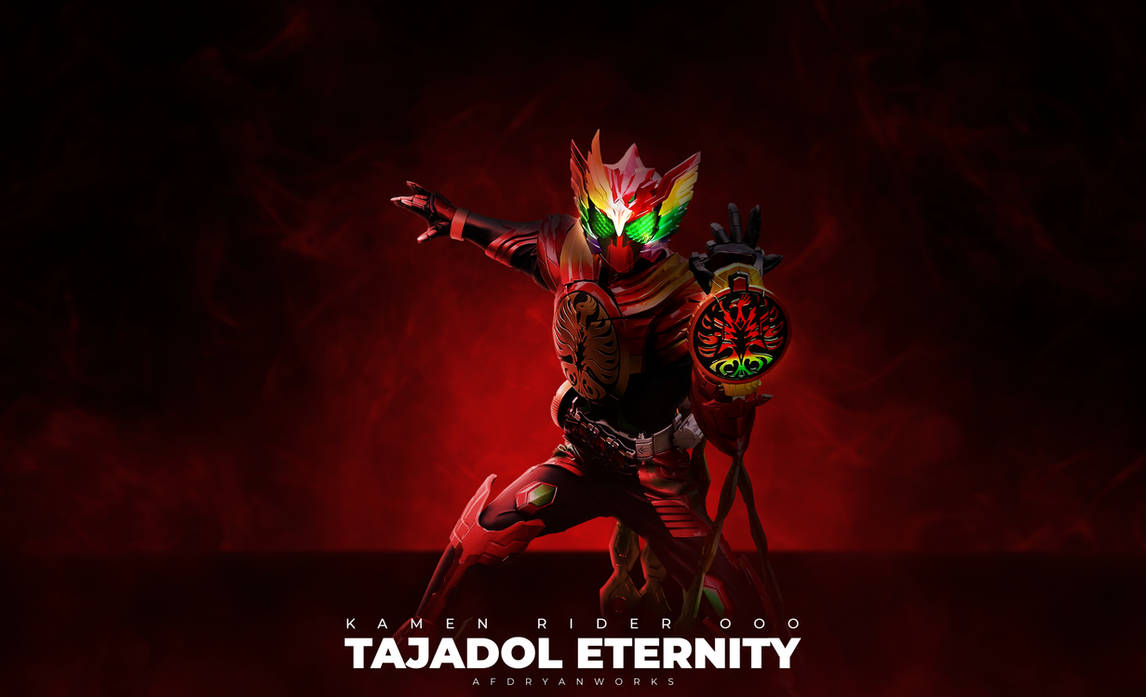 Kamen Rider OOO Tajadol Eternity Wallpaper by afdryan on DeviantArt Kamen Rider OOO Tajadol Eternity Wallpaper by afdryan on DeviantArt