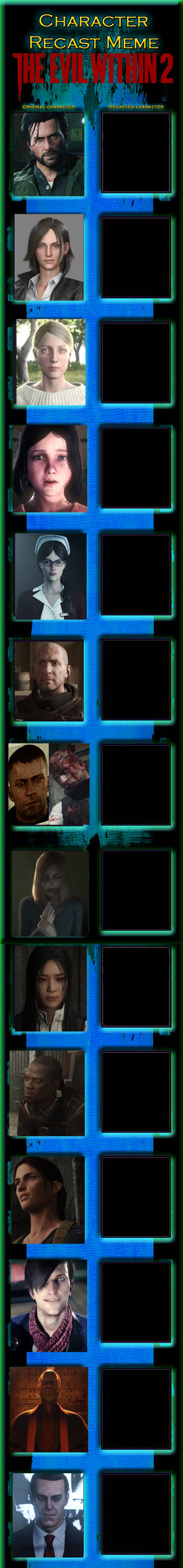 Character Recast Meme The Evil Within 2 by yvgivhjfyjvj on DeviantArt Character Recast Meme The Evil Within 2 by yvgivhjfyjvj on DeviantArt
