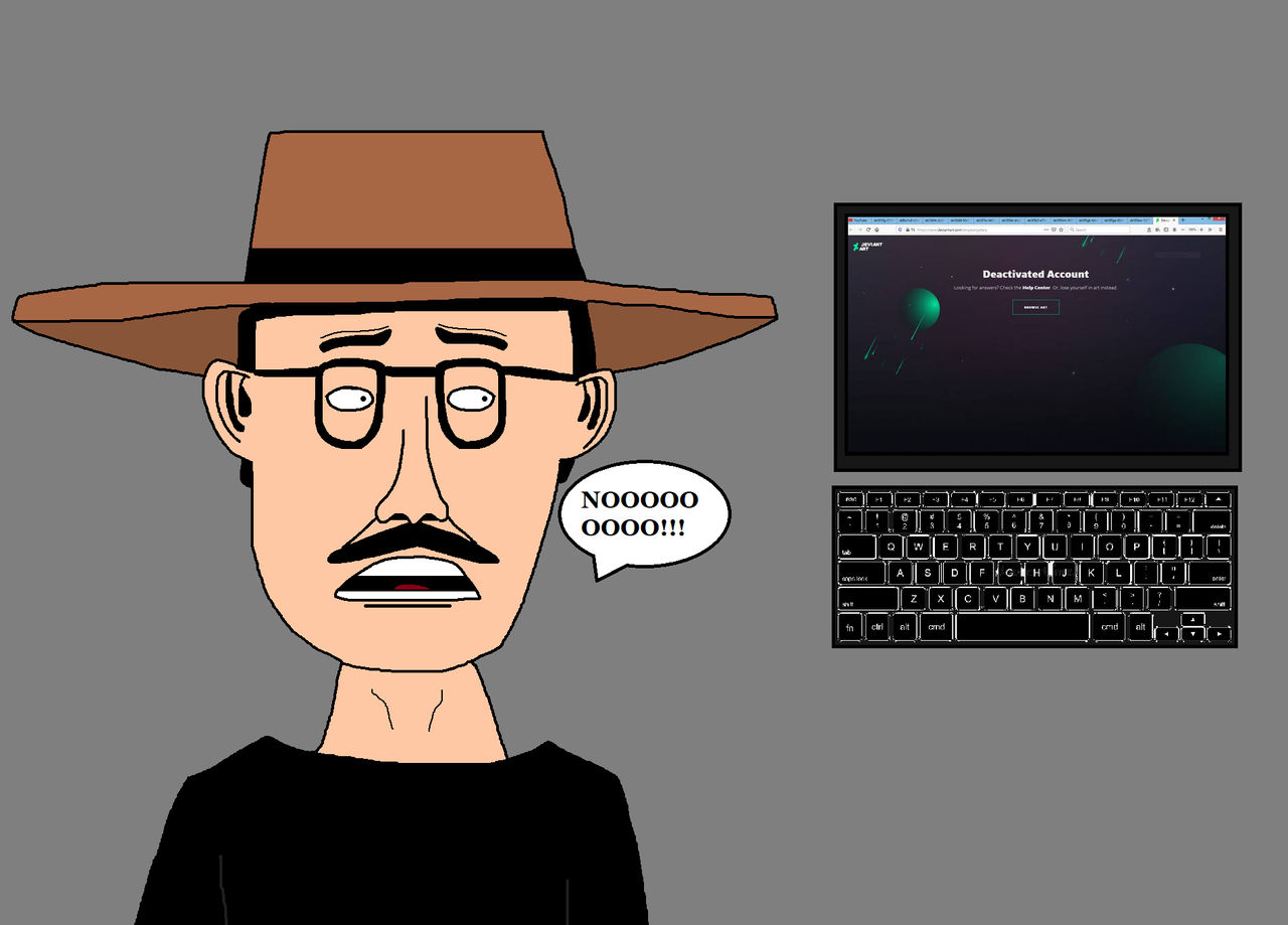 My Reaction When Maximodeibe Got Deactivated By Elramspedro On Deviantart