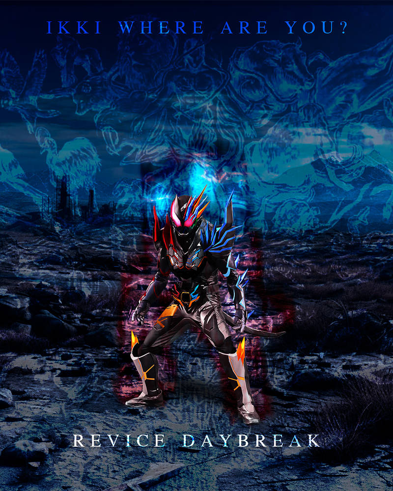 Kamen Rider Revice Daybreak by Sanboz on DeviantArt Kamen Rider Revice Daybreak by Sanboz on DeviantArt