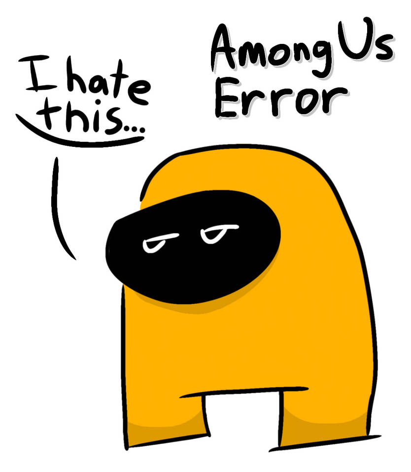 Among Us Error By Dragonmonofficial On Deviantart