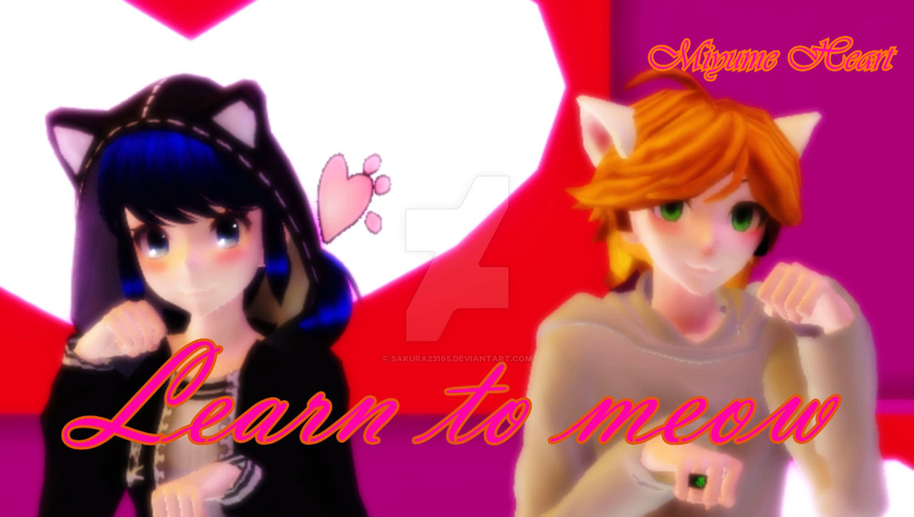 Mmd Adrinette Learn To Meow By Sakura23165 On Deviantart