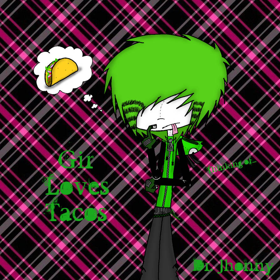 Gir Loves Tacos By Drjhonny On Deviantart